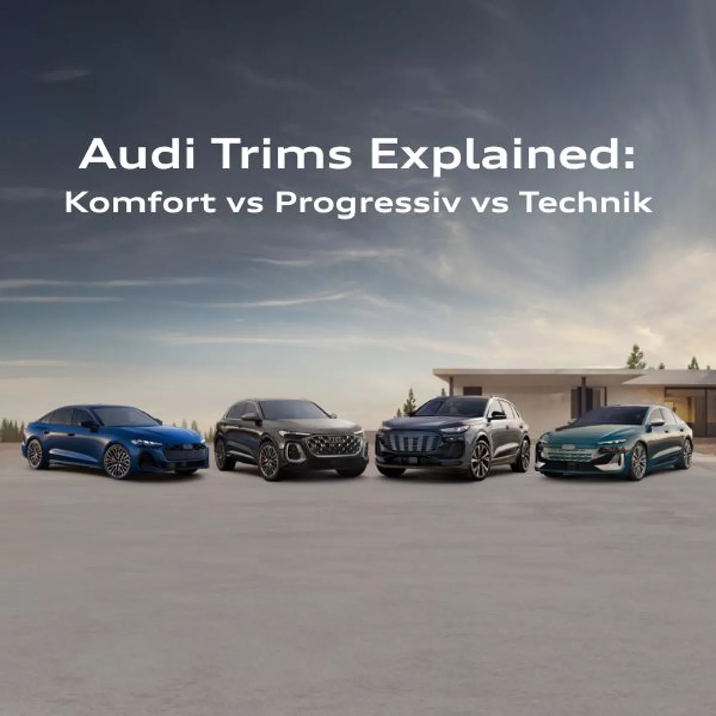 Audi Trims Explained: Komfort vs Progressiv vs Technik