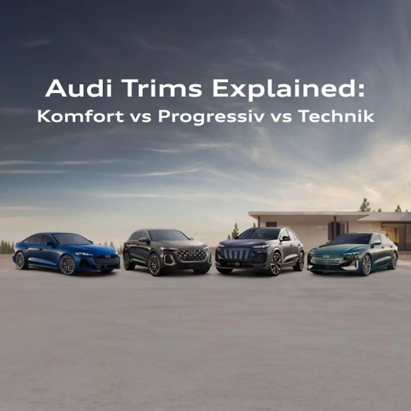 Audi Trims Explained: Komfort vs Progressiv vs Technik